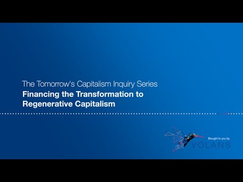 Financing the Transformation to Regenerative Capitalism - YouTube