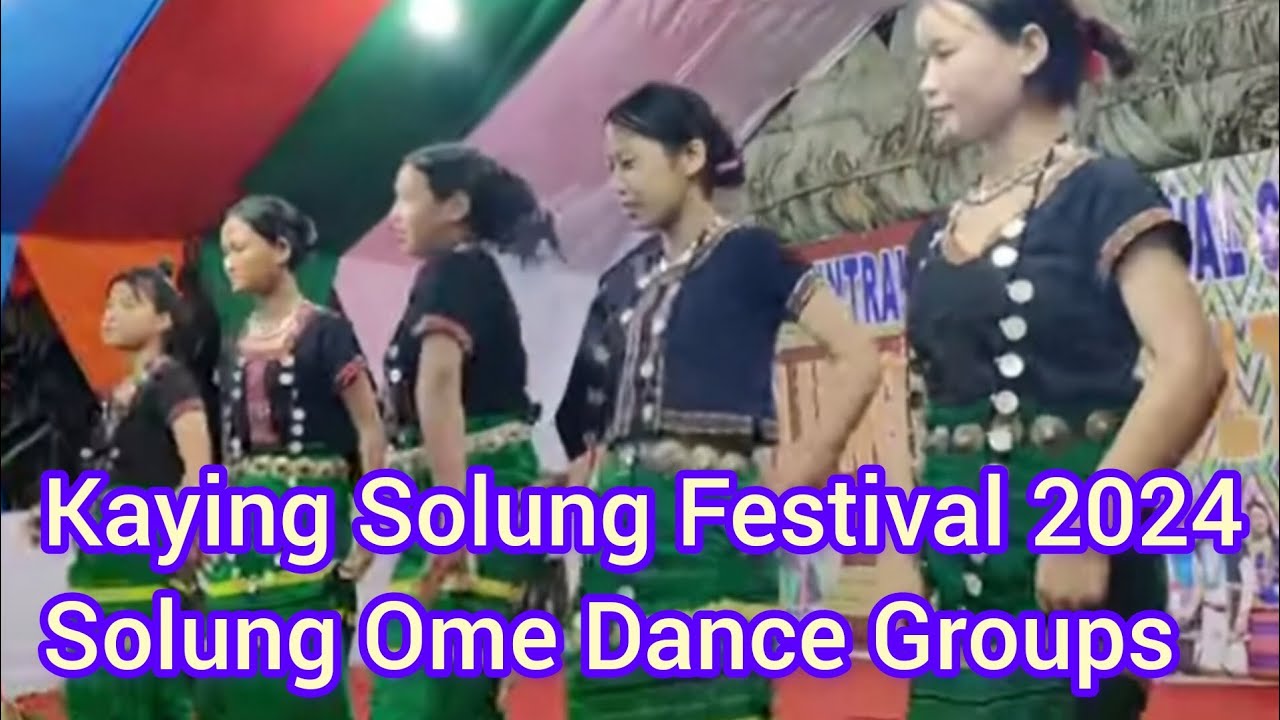 Kaying Solung Festival 2024 || Solung Ome Dance Groups|| Arunachal ...