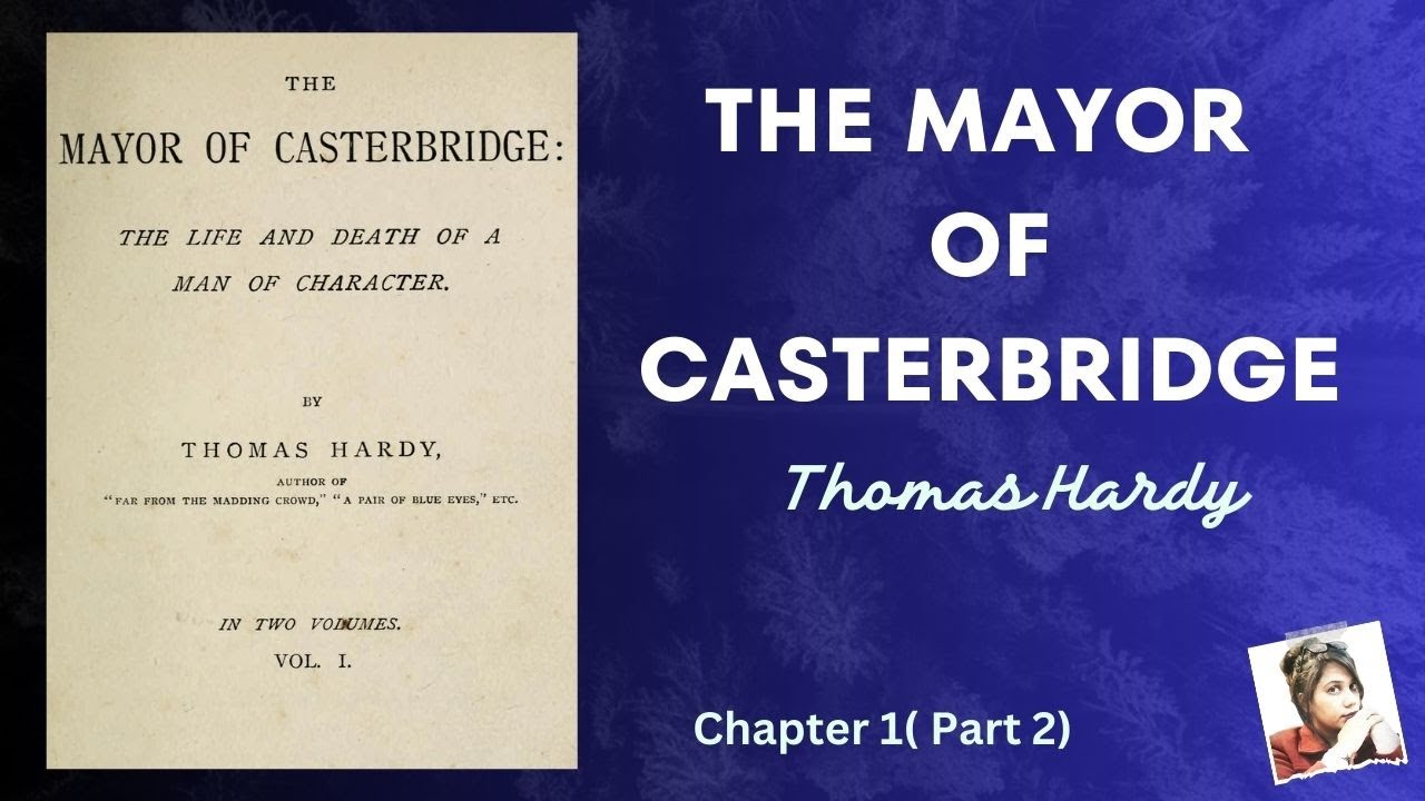 The Mayor Of Casterbridge || Thomas Hardy || Chapter 1 (Part 2) - YouTube