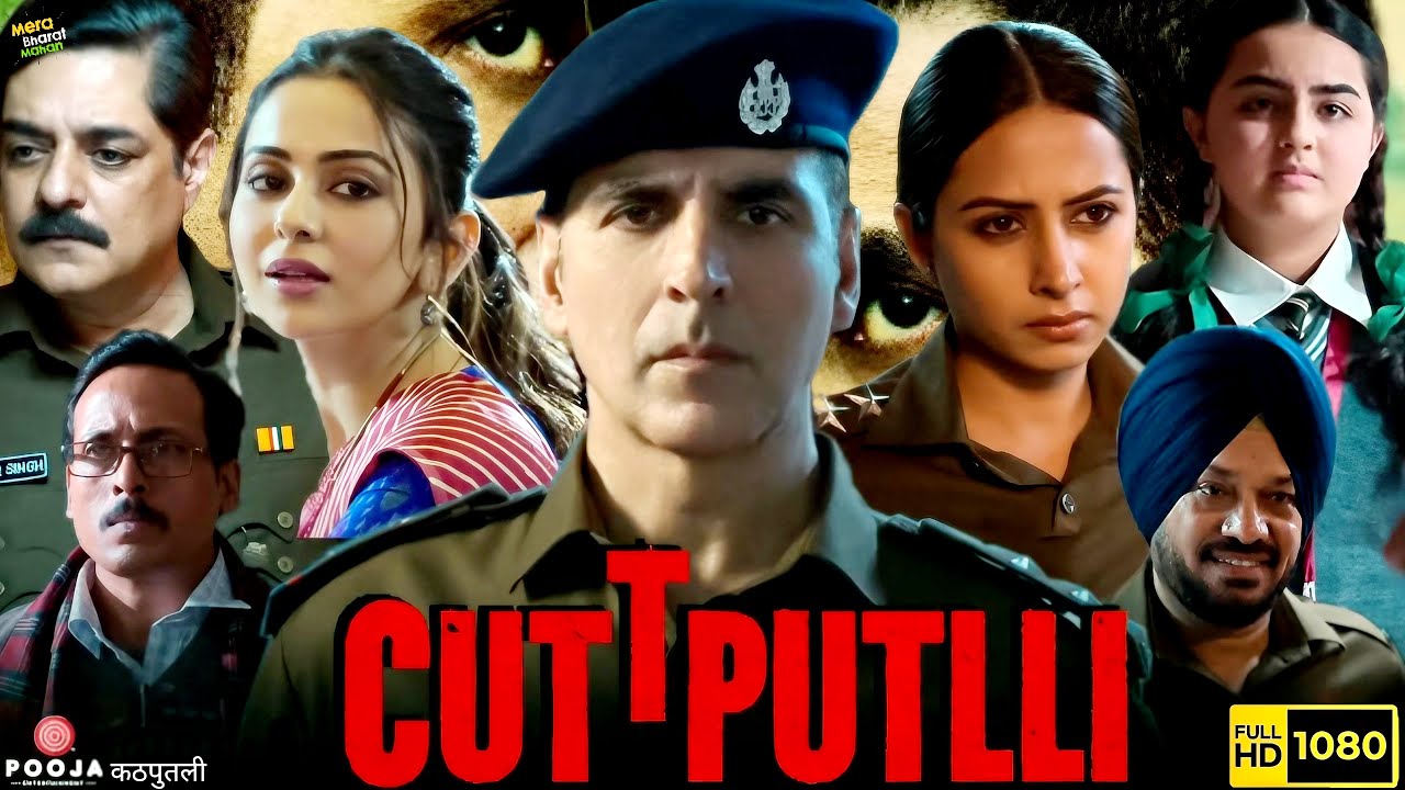 Cuttputlli Full Movie 1080p | Cuttputlli Film | Akshay Kumar, Rakul ...
