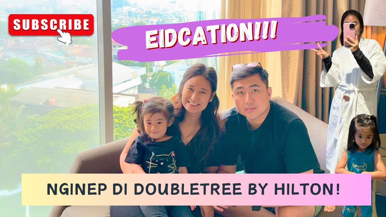 Akhirnya EIDCATION di DOUBLETREE BY HILTON! Hotel di tengah kota dengan ...