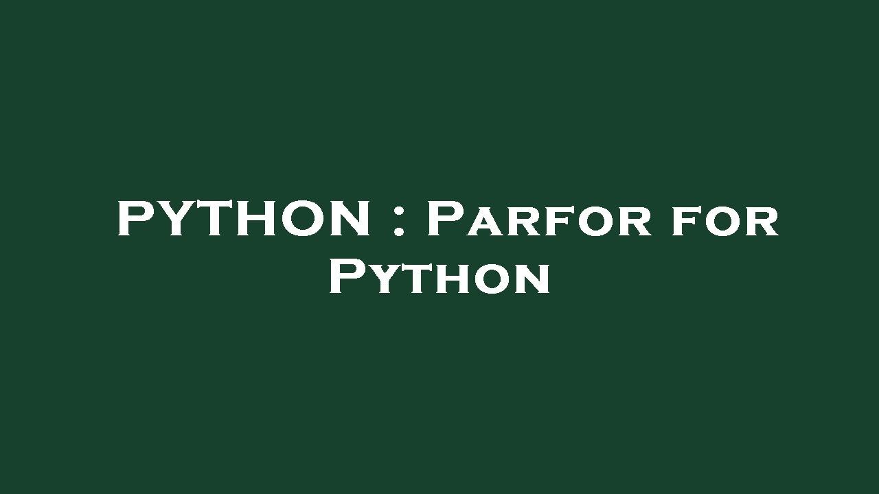 PYTHON : Parfor for Python - YouTube
