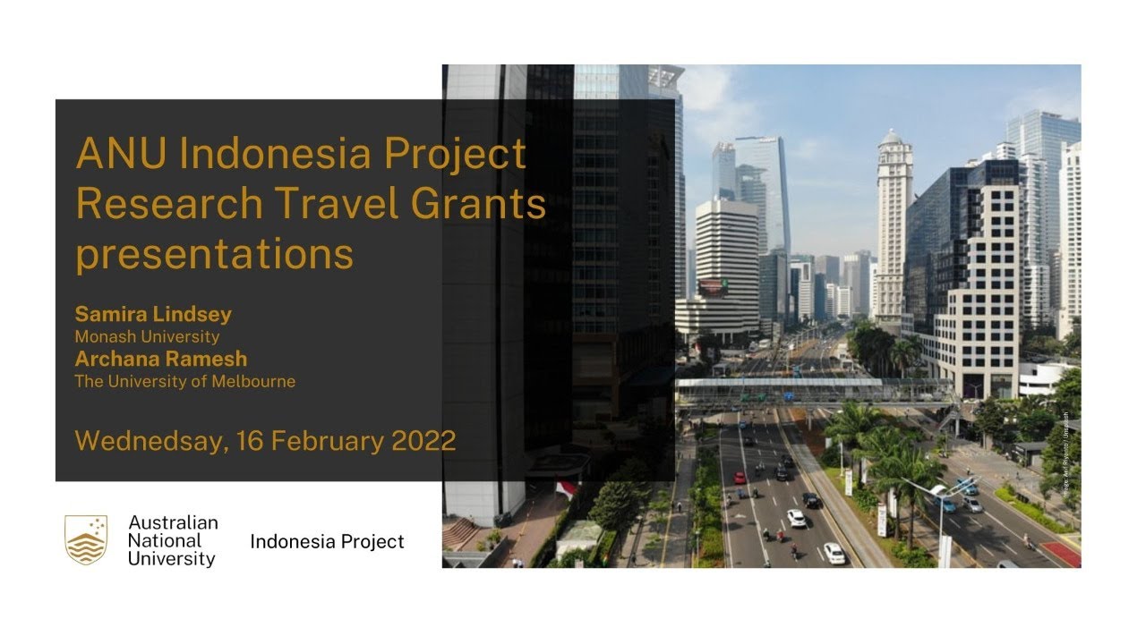 ANU Indonesia Project Research Travel Grants presentations - YouTube