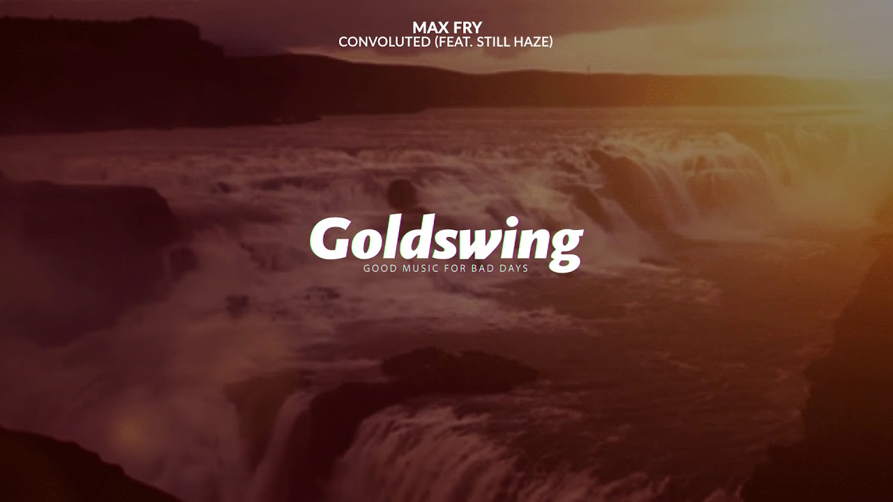 Max Fry - Convoluted (feat. Still Haze) - YouTube
