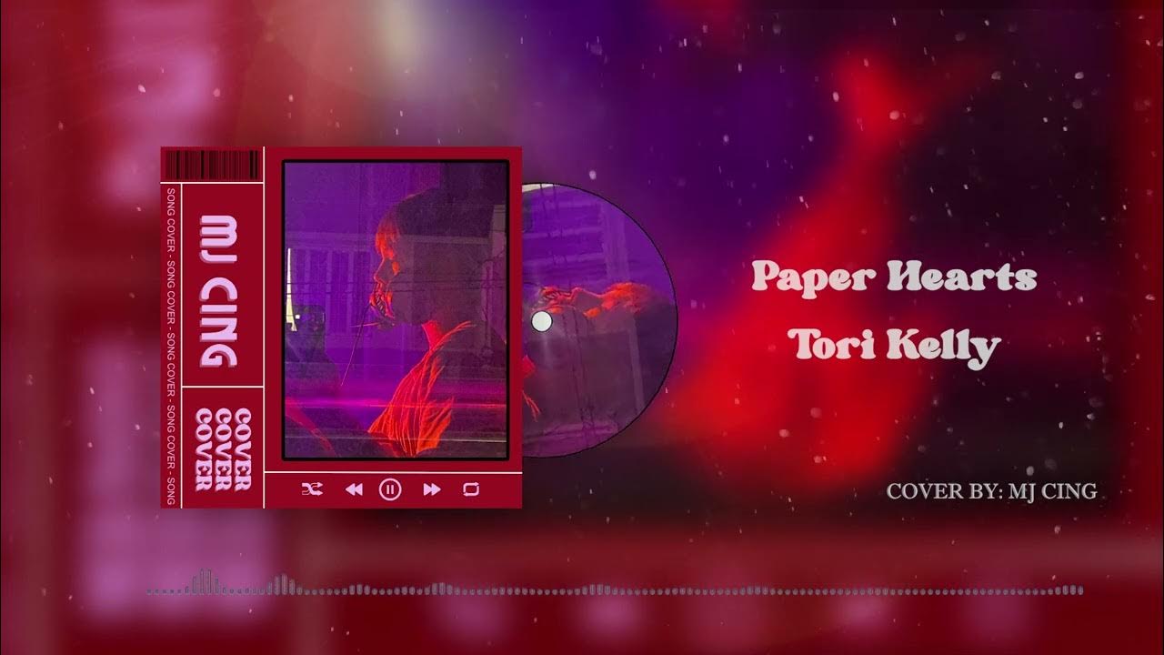 Paper Hearts - Tori Kelly (Cover By: MJ Cing!) - YouTube