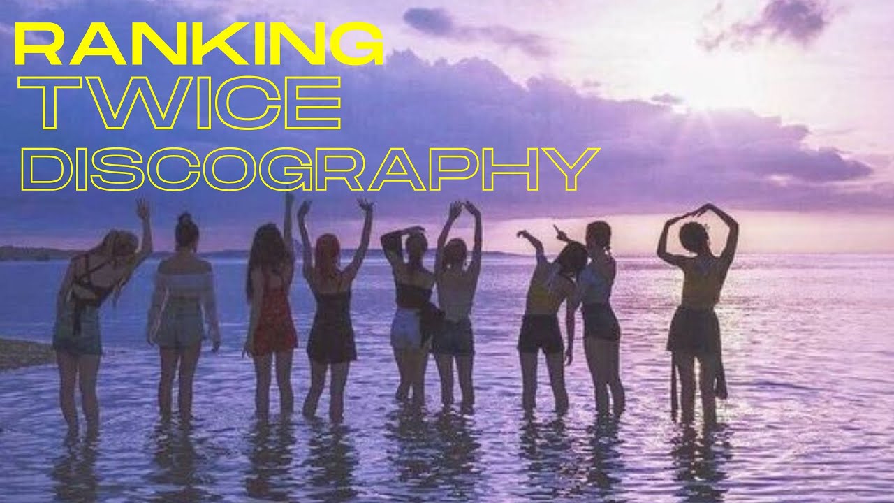 TWICE DISCOGRAPHY RANKING PART 1 - YouTube