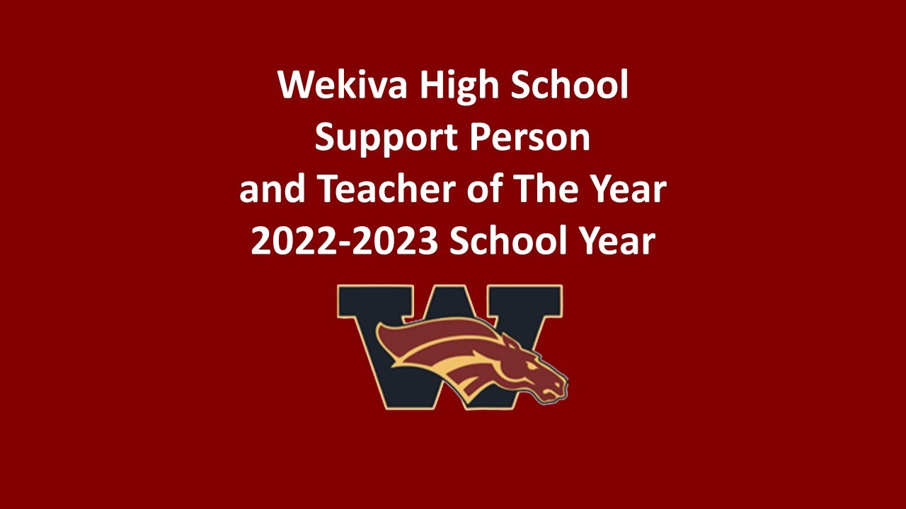 Wekiva High School Support Person and Teacher of The Year 2022 2023 ...