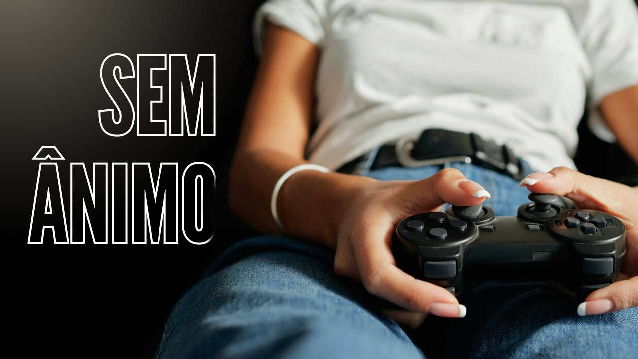 SEM VONTADE PRA JOGAR! - YouTube