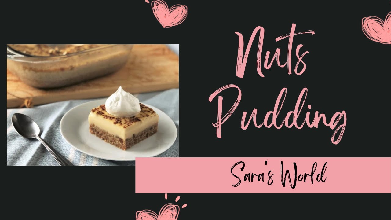 How to make tasty Nuts Pudding - YouTube