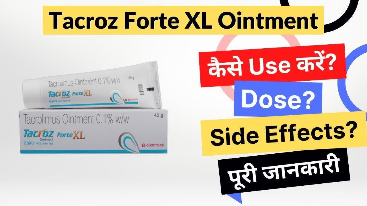 Tacroz Forte XL Ointment Uses in Hindi | Side Effects | Dose - YouTube