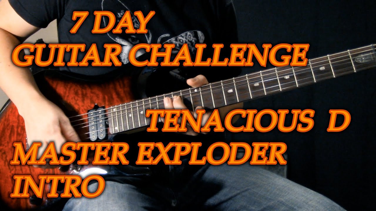 7 Day Guitar Challenge||Day 2|| Tenacious D - Master Exploder Intro ...