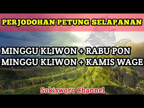 PETUNG JODOH MINGGU KLIWON + RABU PON | MINGGU KLIWON + KAMIS WAGE ...