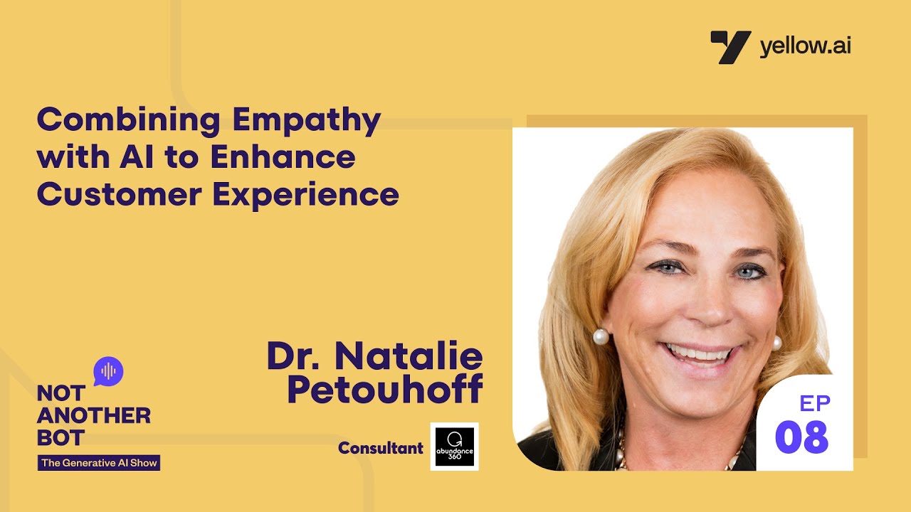 Combining empathy with AI to enhance CX | Not Another Bot Podcast Ep 8 - YouTube