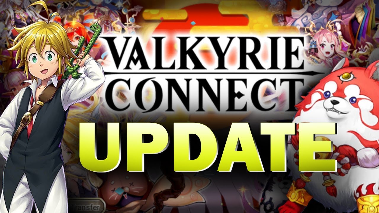VALKYRIE CONNECT: 7DS Collab ends & UPDATES - YouTube