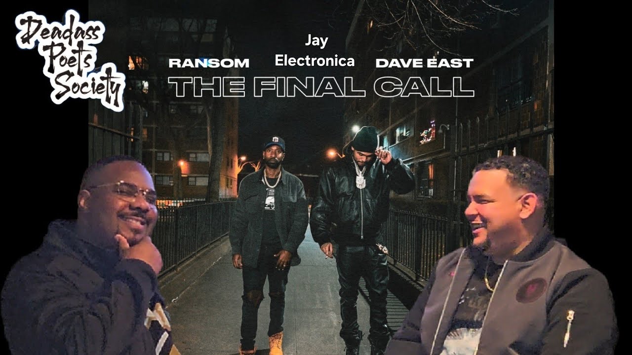 Straight Fire!!! Ransom and Dave East - The Final Call (ft. Jay ...