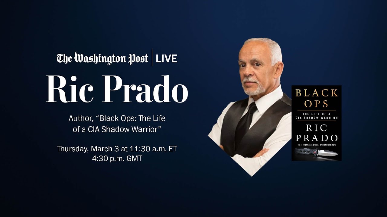 Ric Prado, Author, "Black Ops: The Life of a CIA Shadow Warrior” - YouTube