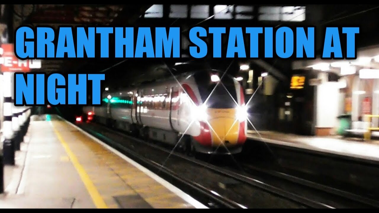Grantham Station at Night - 15/11/19 - YouTube