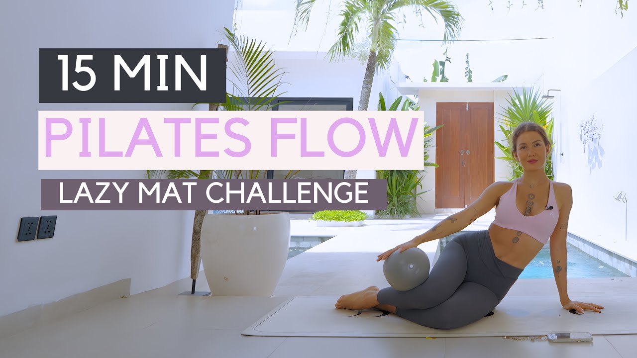 The ONLY 15 Min Full Body Mat Pilates Flow You Need | Lazy Mat Pilates ...