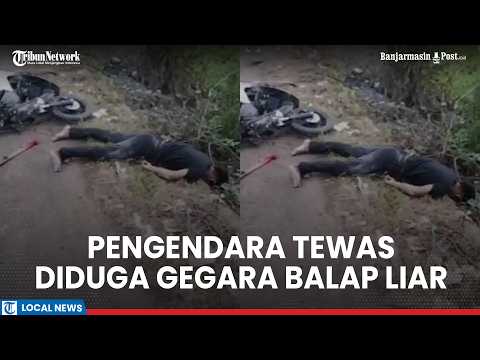 Diduga Gegara Balap Liar, Dua Pengendara Tewas di Jalan Gubernur Syarkawi Sungaitabuk Banjar