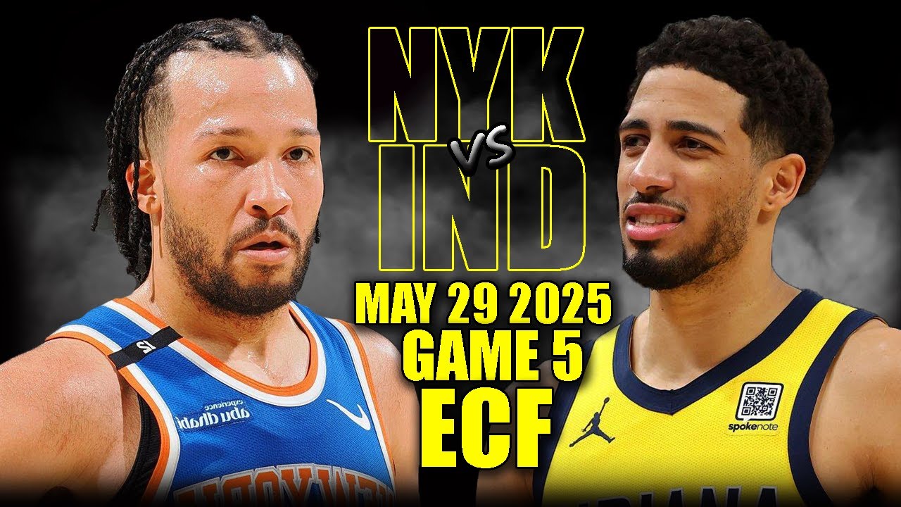 New York Knicks vs Indiana Pacers Full Game 5 Highlights - May 29, 2025 ...