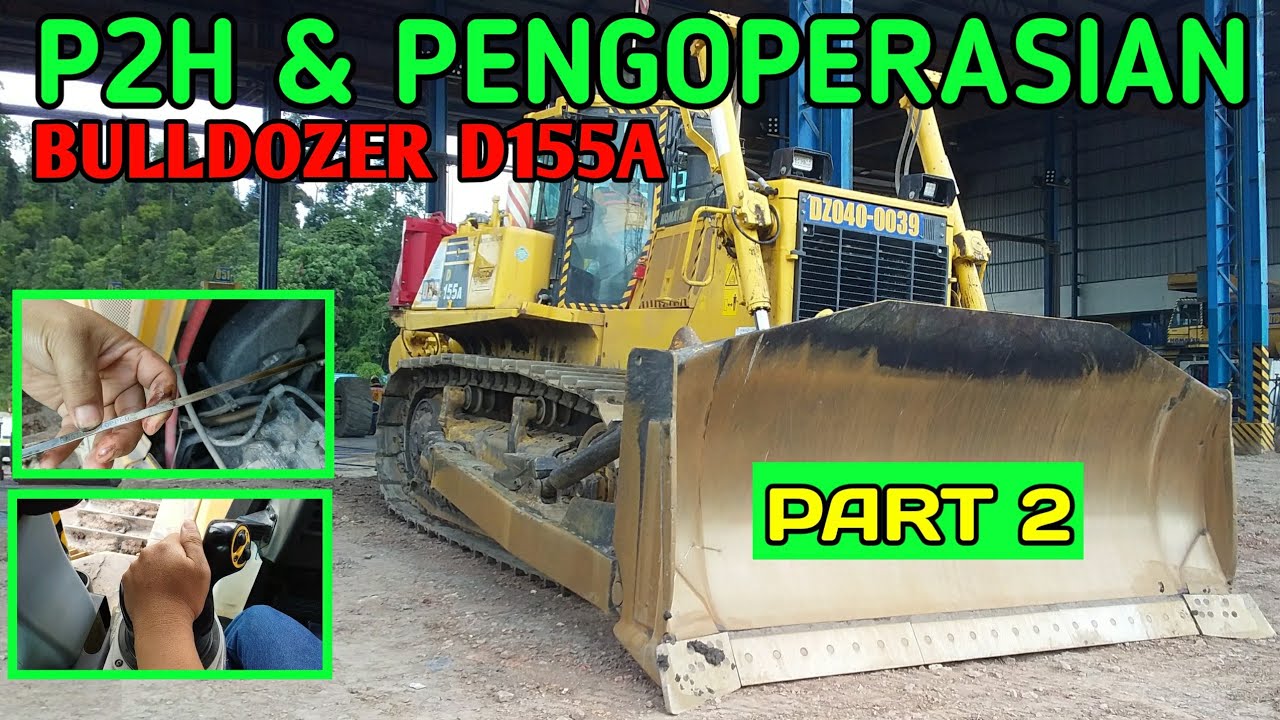 P2H & Cara Mengoperasikan Dozer D155 Komatsu Di Tambang BatuBara ...