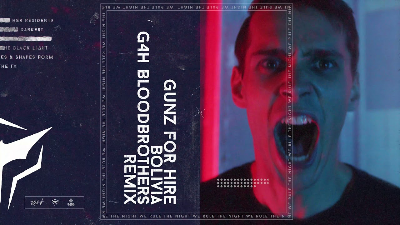 Gunz For Hire - Bolivia (G4H Blood Brothers Remix) (WRTN = OUT NOW ...