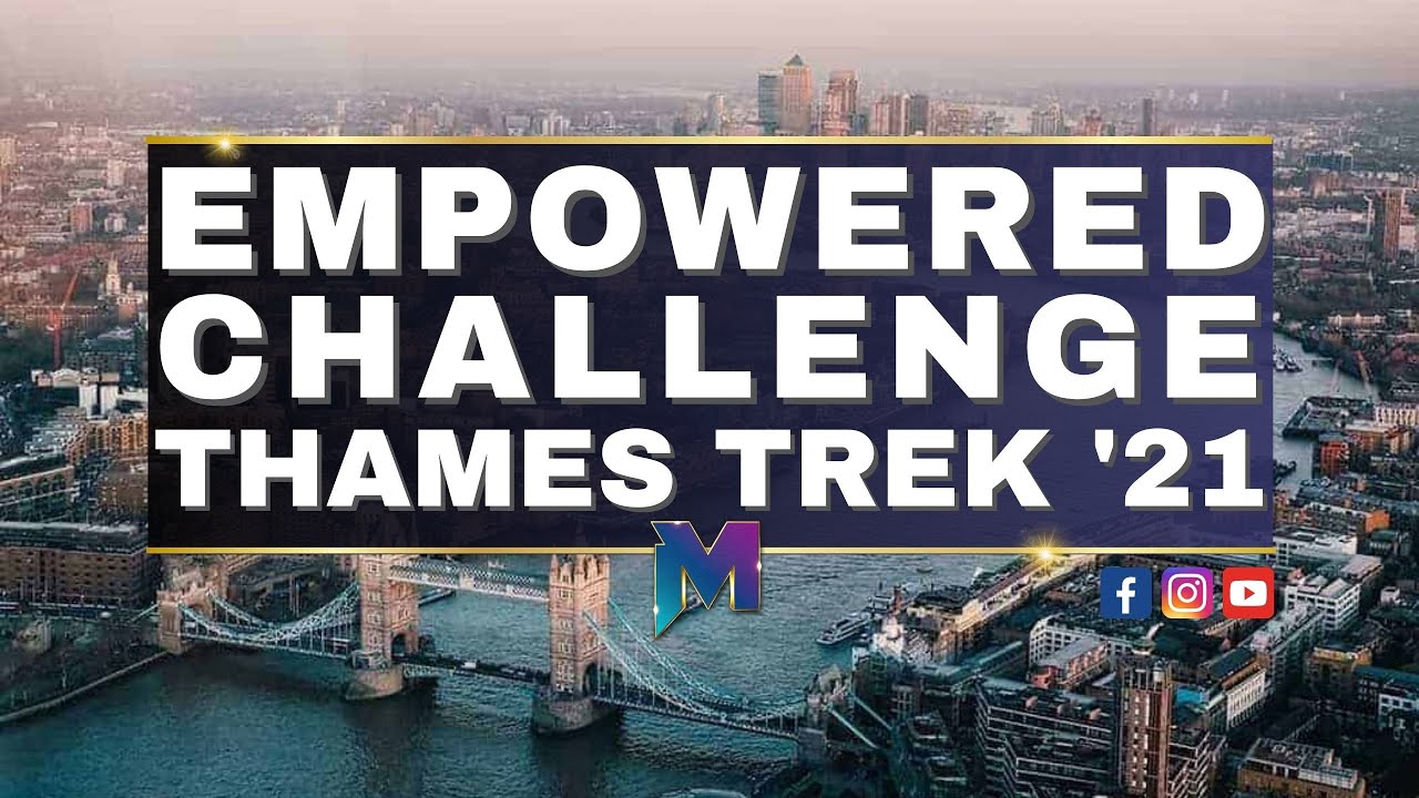 Empowered Challenge - Thames Trek 2021 - YouTube