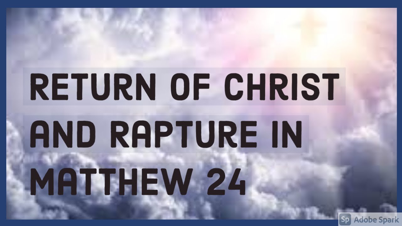 WARNING! Return of Christ and Rapture is near, Matthew 24 - YouTube