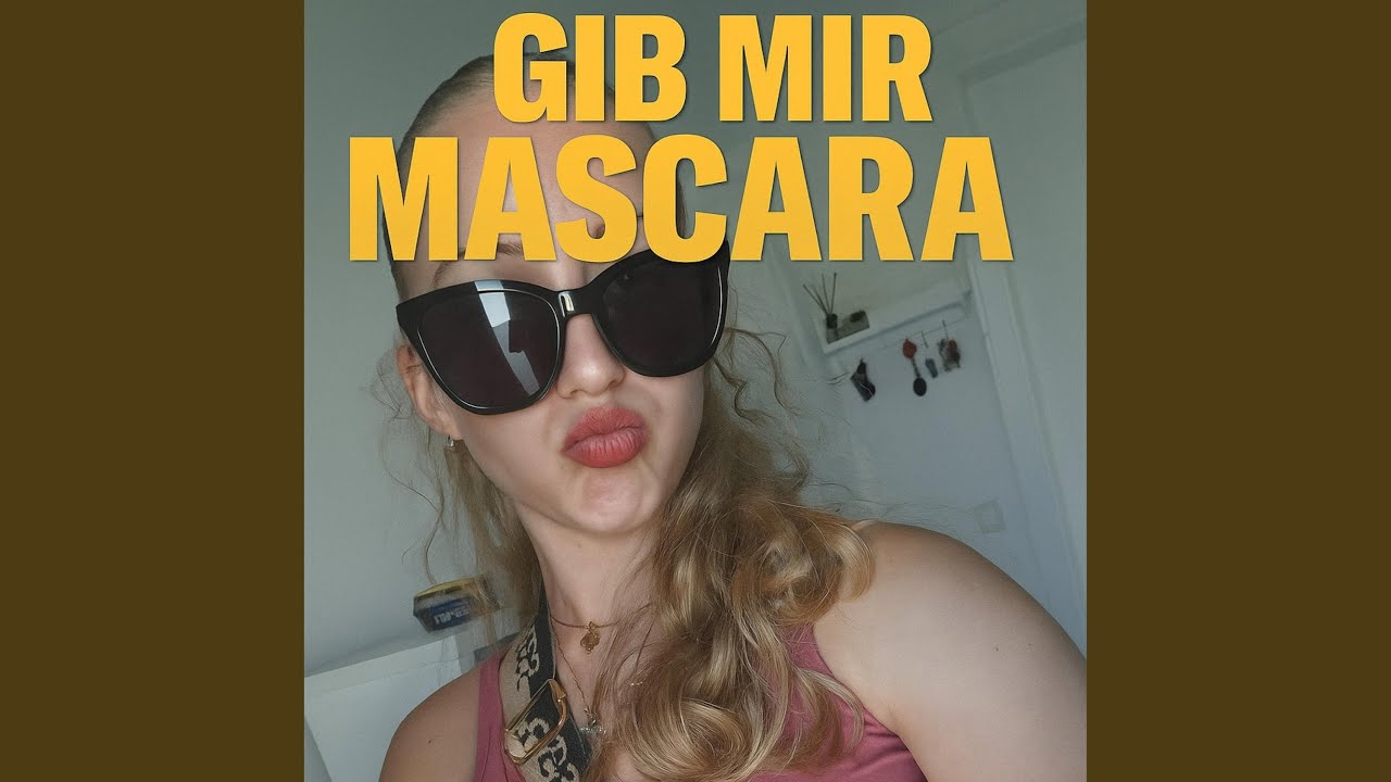 Gib Mir Mascara - YouTube