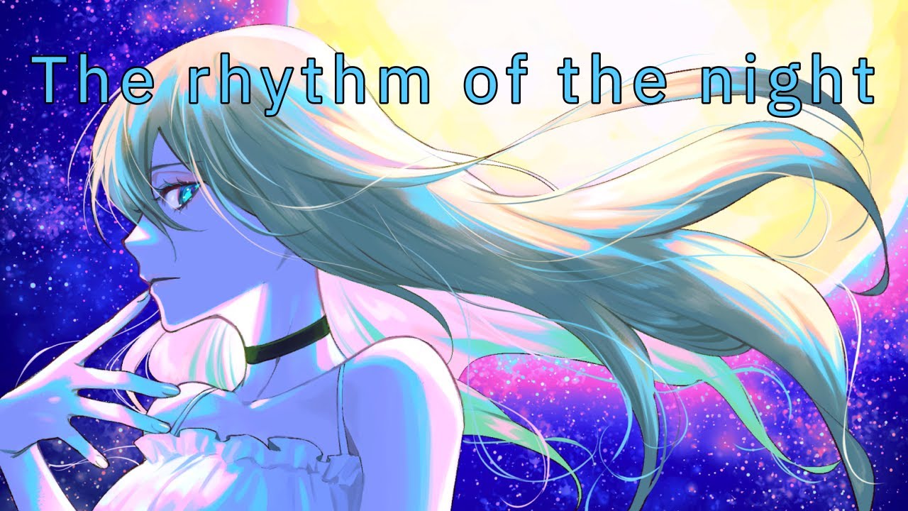 【MV】The rhythm of the night - YouTube