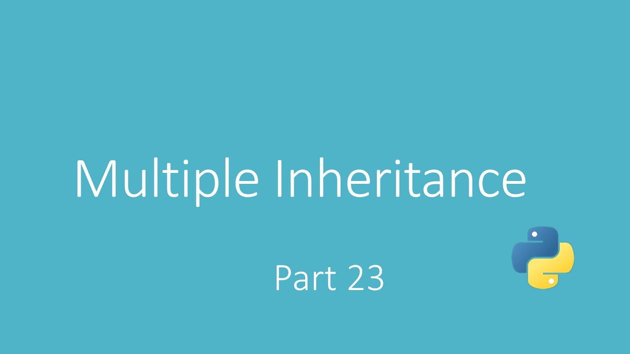 Arabic Python Course | كورس بايثون عربي 23(Multiple Inheritance) - YouTube