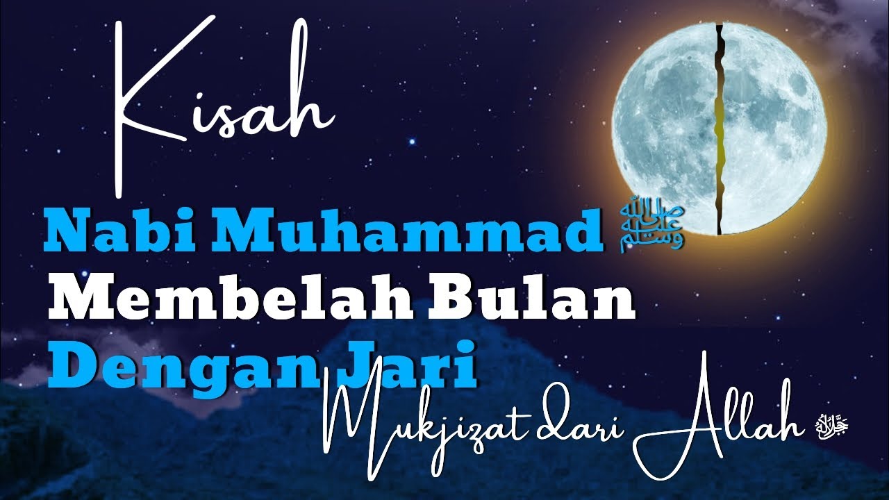 Kisah Nabi Muhammad ﷺ Membelah Bulan Dengan Jari - YouTube
