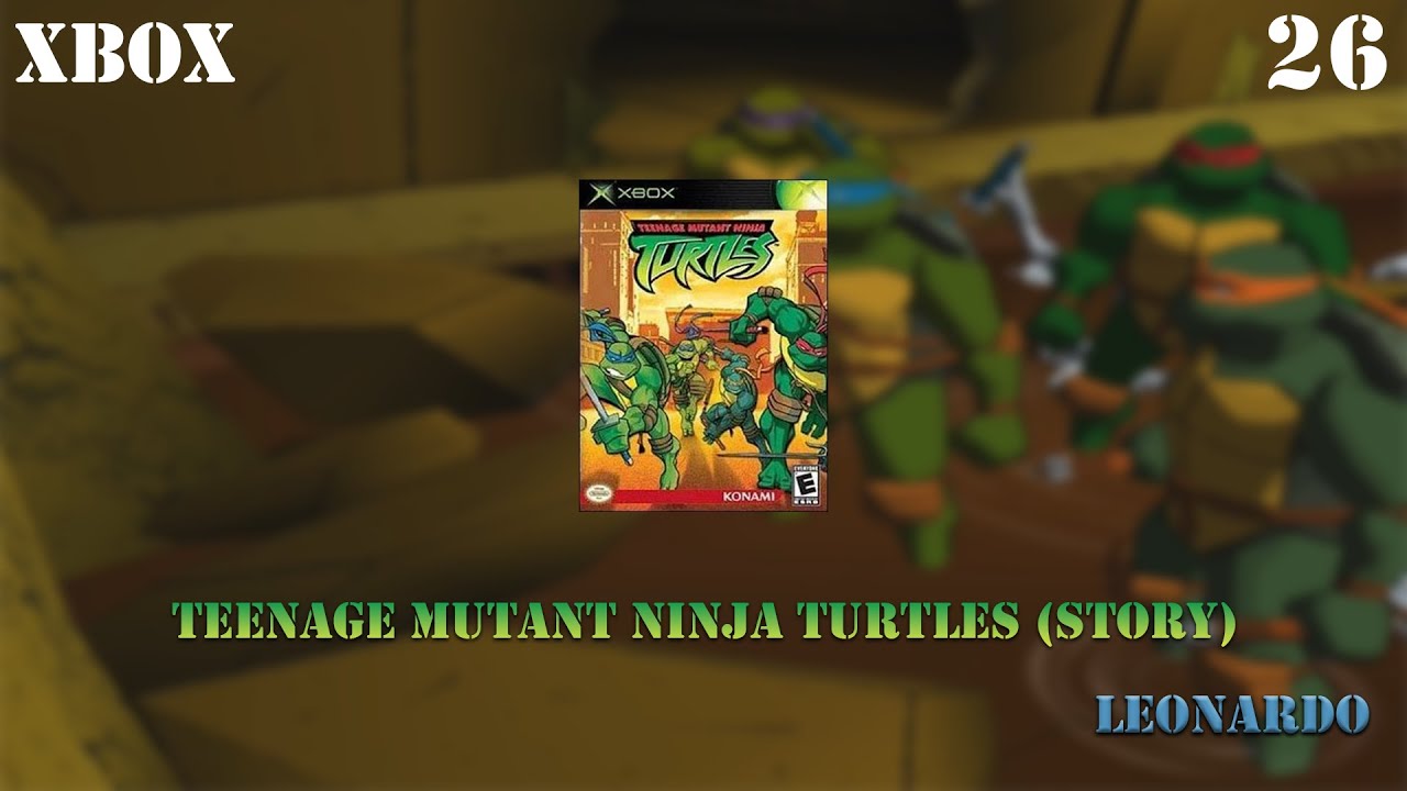Teenage Mutant Ninja Turtles (2003) | Xbox | Story Mode: Leonardo ...
