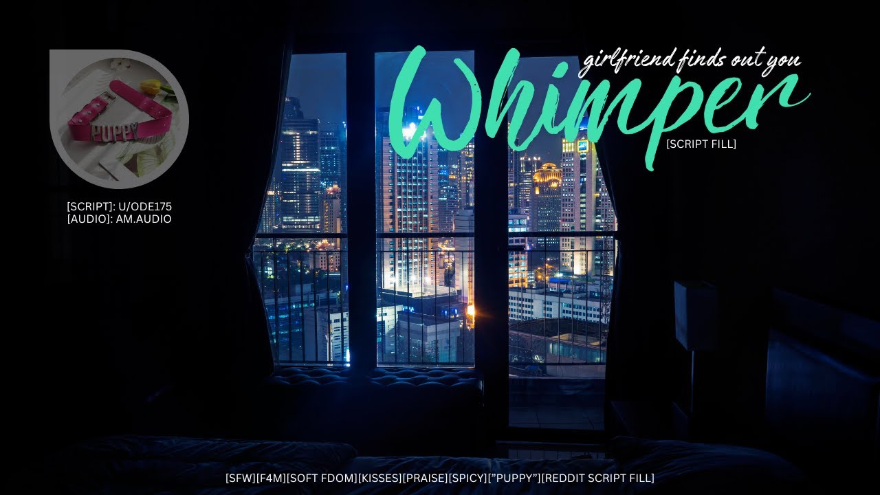 [F4M] Your Girlfriend Finds Out You Whimper [Soft FDOM] [Kisses ...