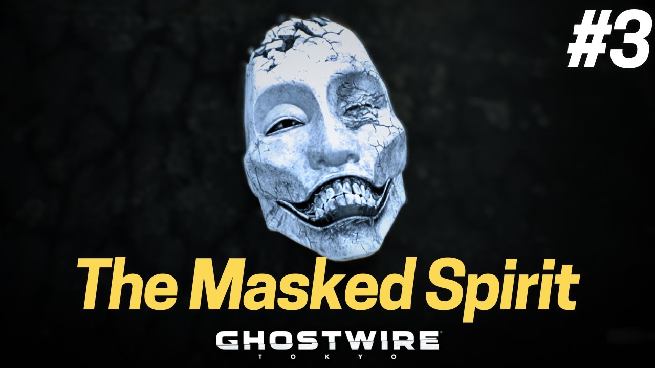 The Masked Spirit (Ghostwire: Tokyo Playthrough Part 3) - YouTube
