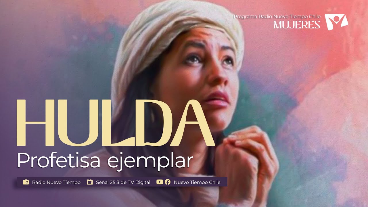HULDA, PROFETISA VALIENTE | MUJERES por Radio Nuevo Tiempo Chile 6 ...