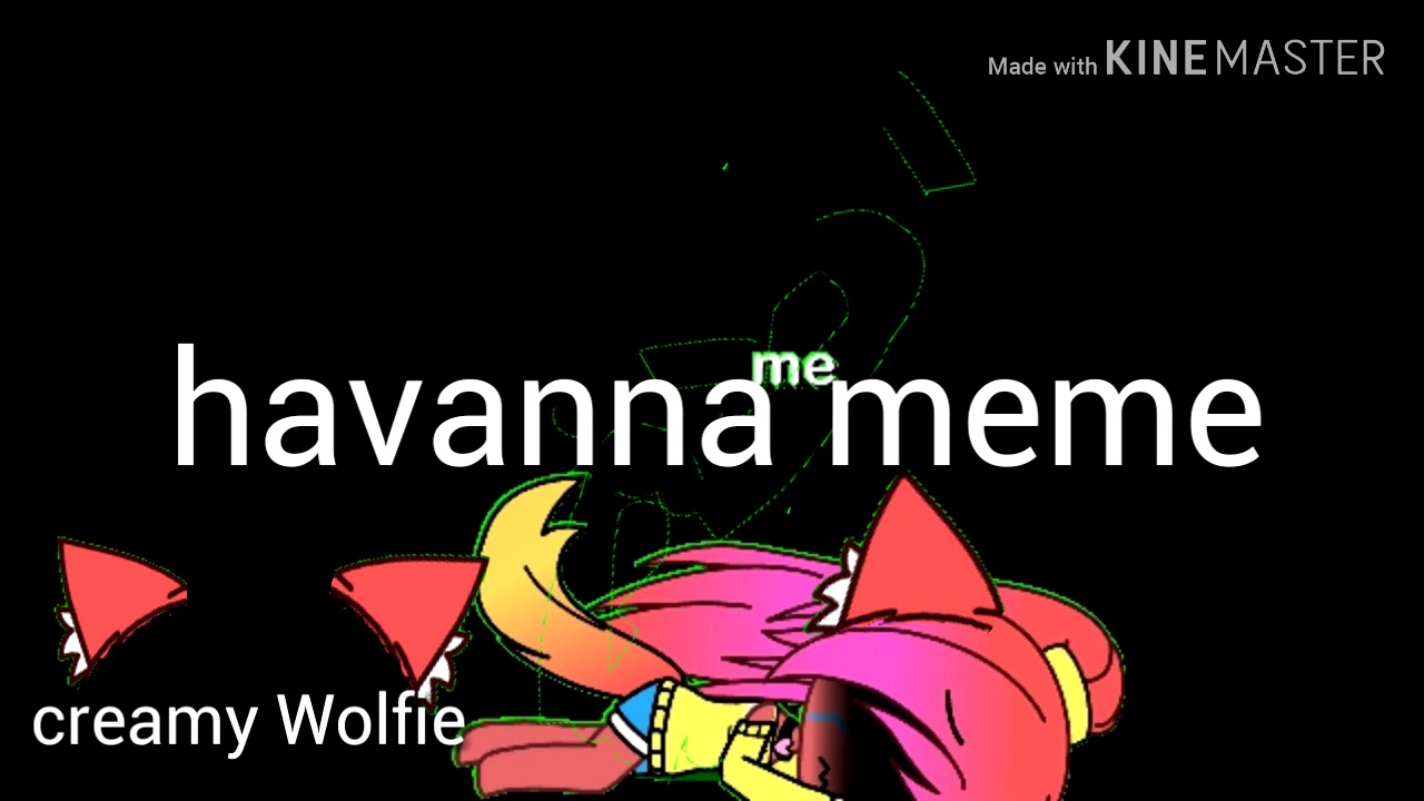 Havana meme 😊(͡° ͜ʖ ͡°) - YouTube