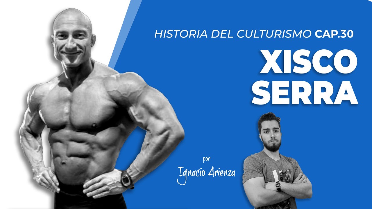 🏆 XISCO SERRA | "Pasión por el culturismo" - YouTube
