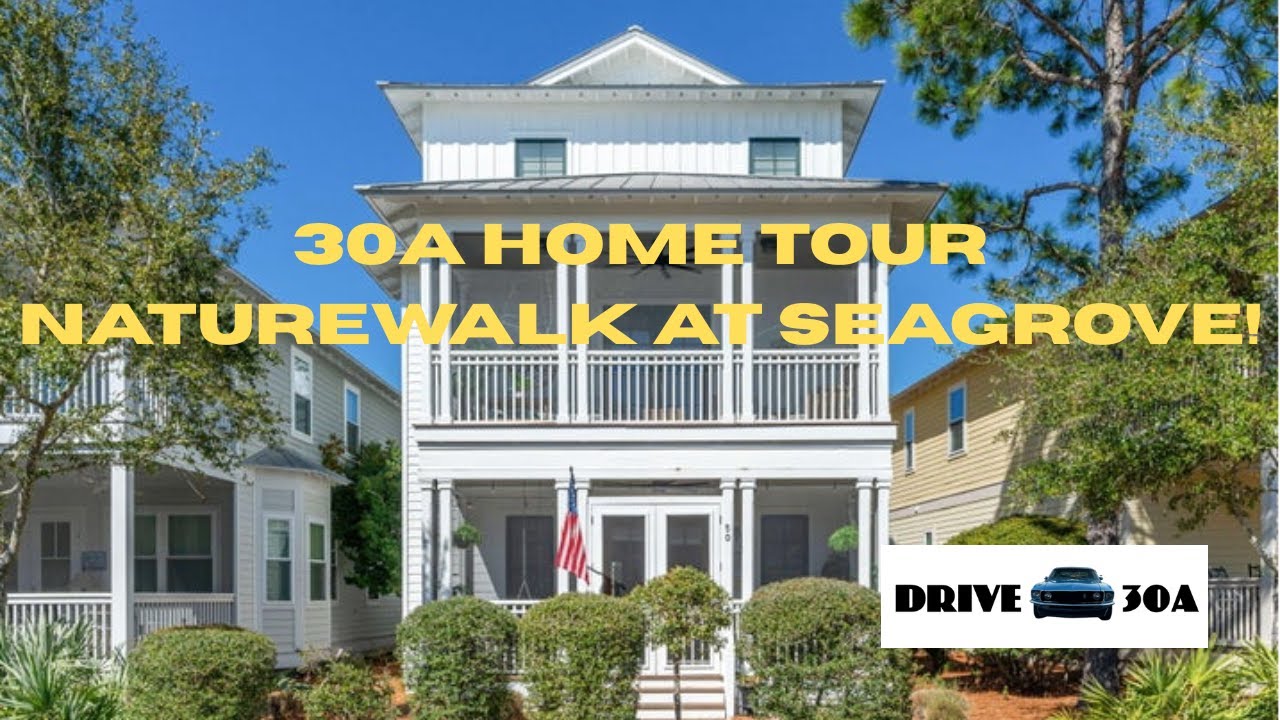 30A Home Tour, NatureWalk at Seagrove - YouTube
