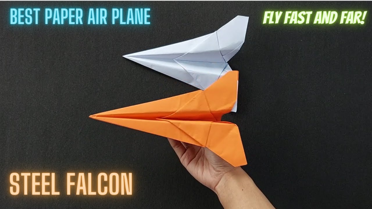 how to make a paper airplane, steel falcon paper plane. best paper ...