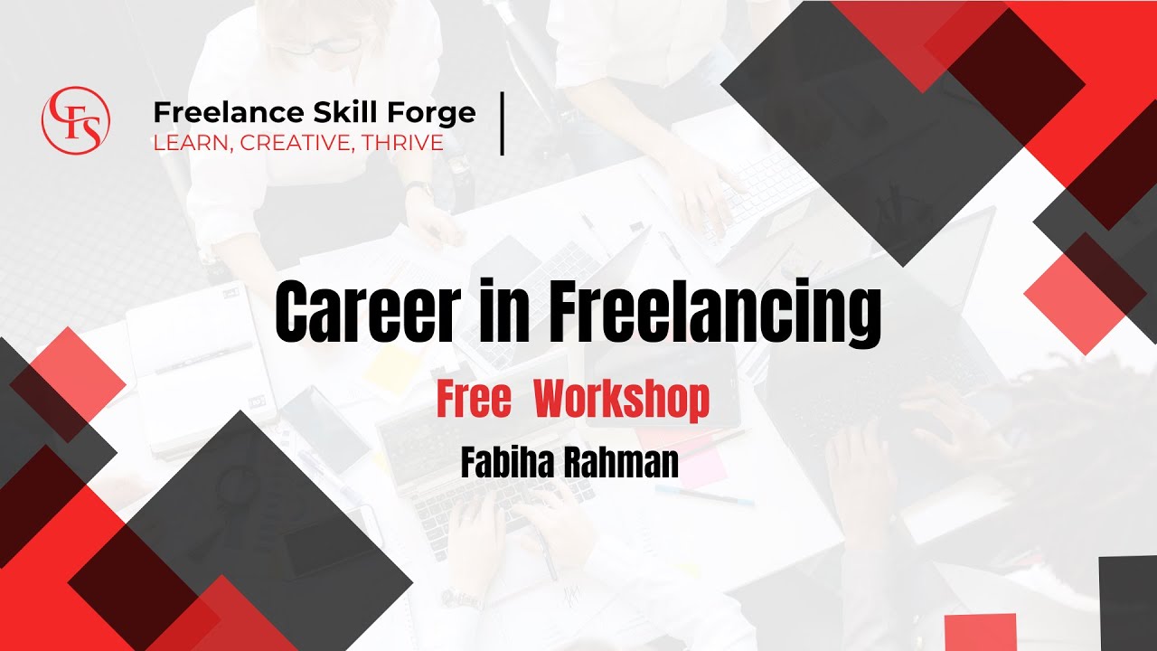 Career in freelancing Workshop | Freelance Skill Forge - YouTube