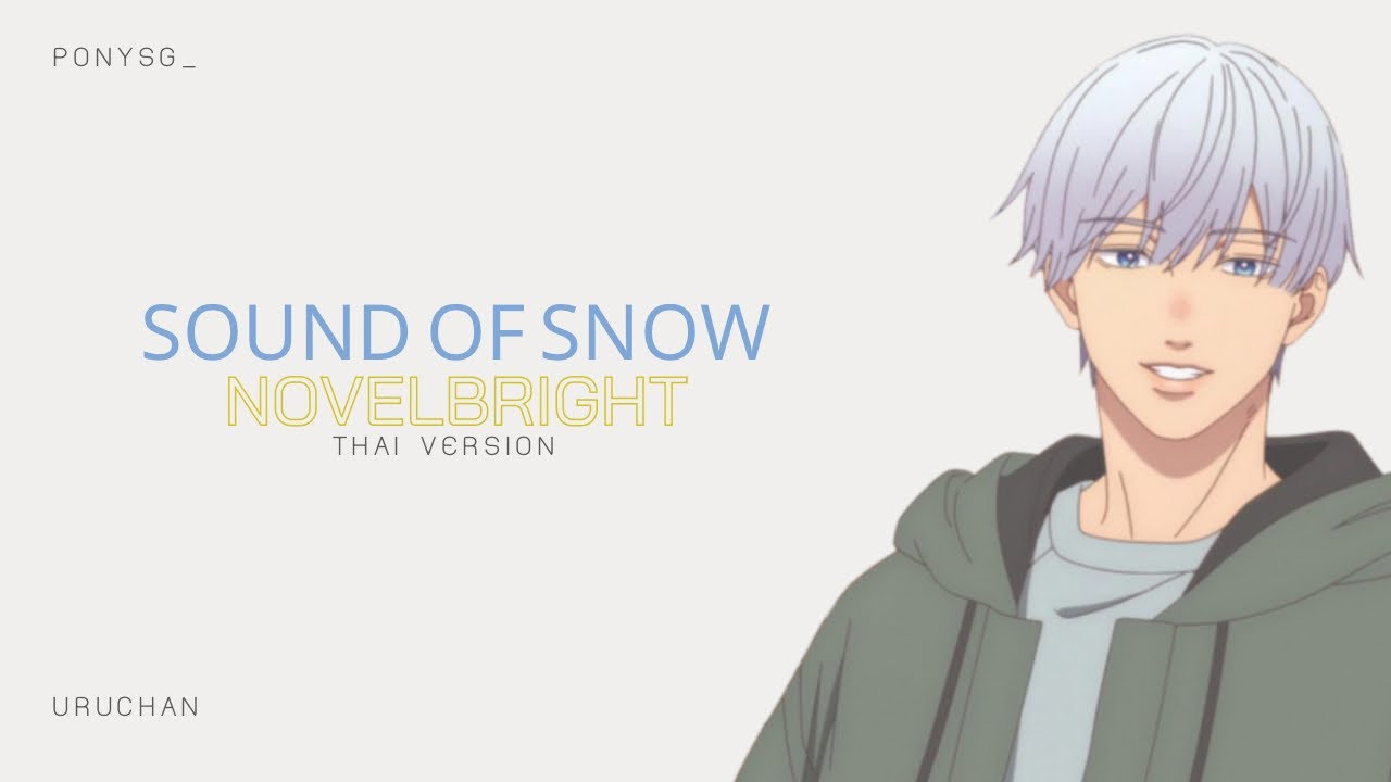 Sound of Snow (A Sign of Affection OP1) - Novelbright Cover Thai ...