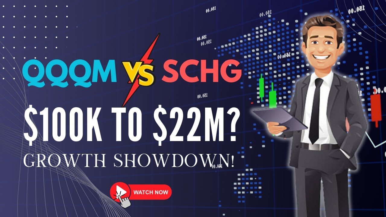 QQQM vs SCHG: $100K to $22M?! Which Growth ETF Will Make You Rich ...