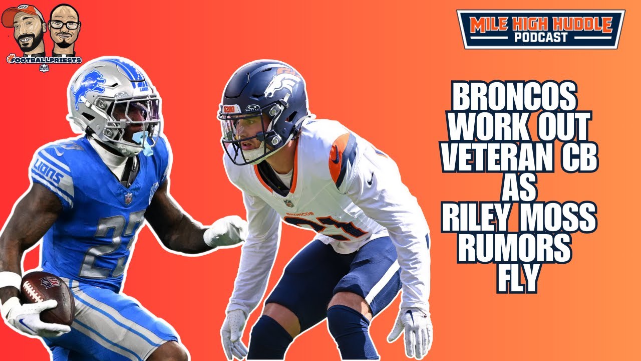 Broncos Workout Veteran CB as Riley Moss Rumors Fly | Mile High Huddle ...