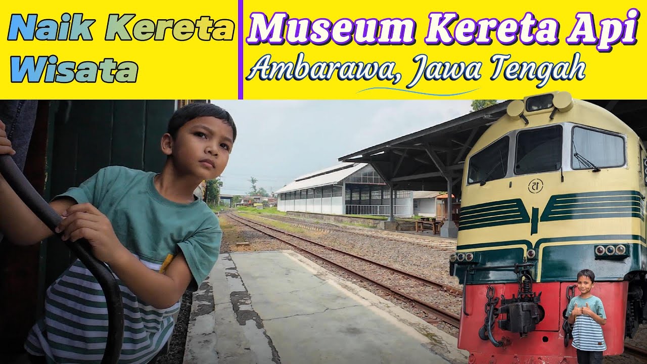 Naik Kereta Wisata di MUSEUM KERETA API AMBARAWA - YouTube
