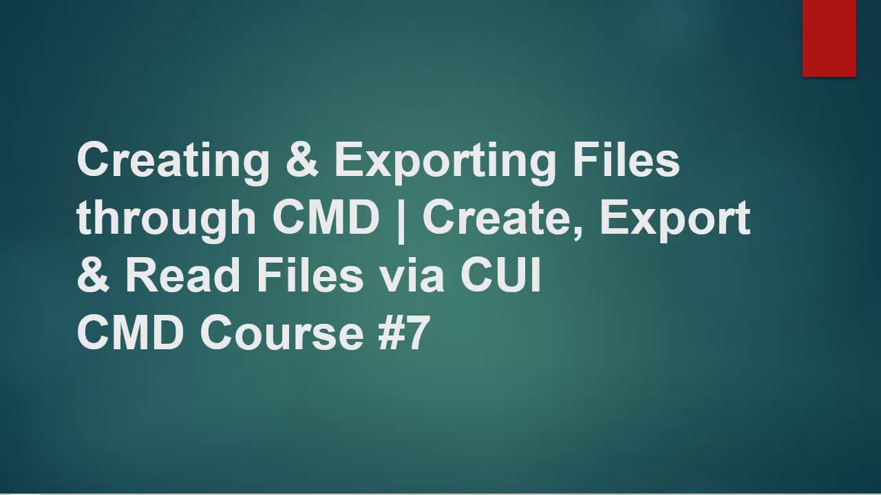 Create Export Read Files Via Cui Cmd Course Part 7 Youtube