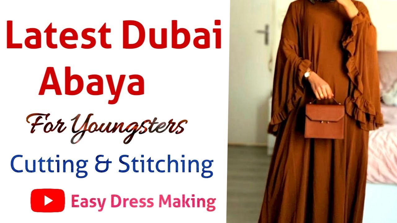 Latest Abaya Cutting and Stitching - DIY Latest Dubai Abaya - YouTube