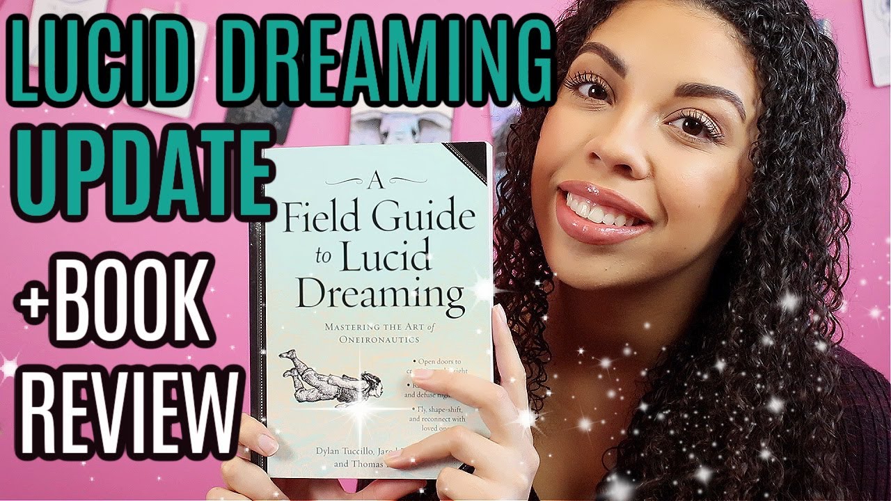 Training Myself to Lucid Dream (what I've learned from "A Field Guide ...