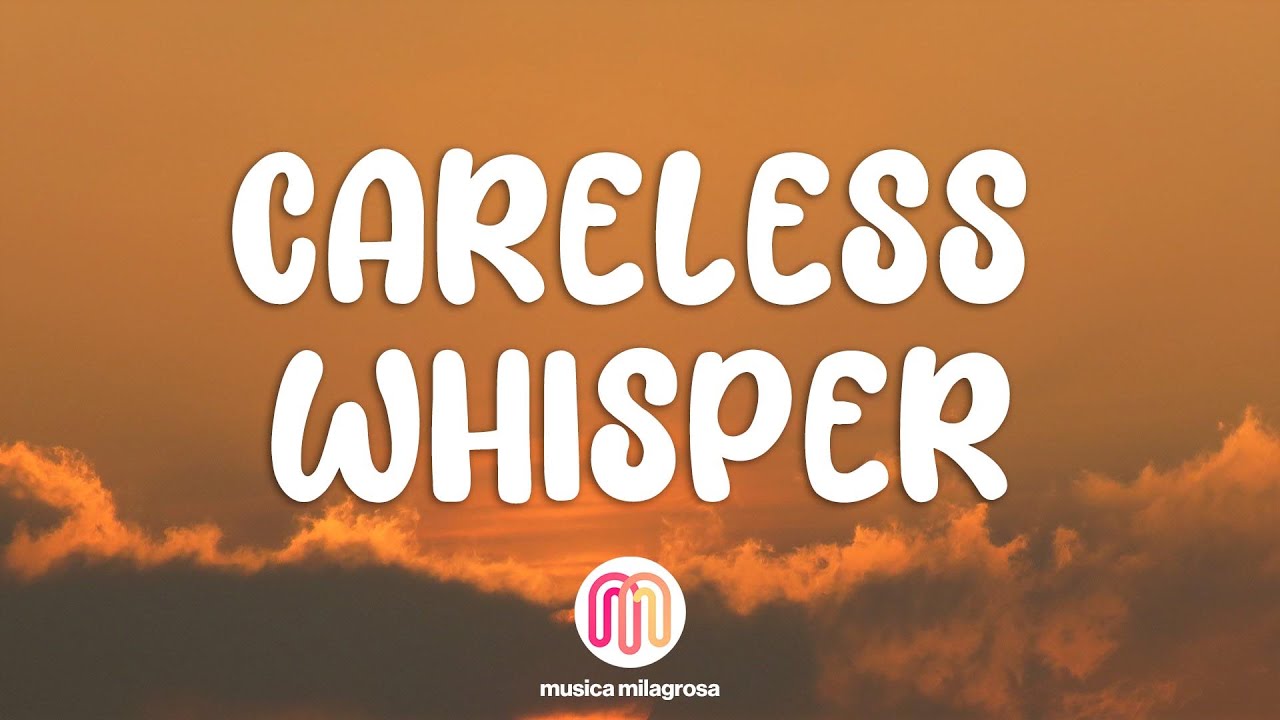 George Michael - Careless Whisper (Lyrics) - YouTube