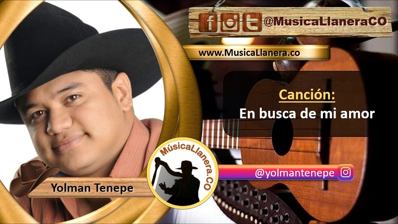 Yolman Tenepe - En busca de mi amor | Musica Llanera - YouTube